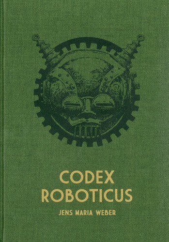Jens Maria Weber – Codex Roboticus – Treffpunkt Phantastik